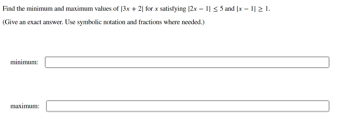 Solved Find the minimum and maximum values of ∣3x+2∣ for x | Chegg.com