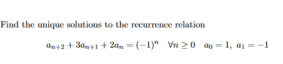 Solved Find the unique solutions to the recurrence relation | Chegg.com