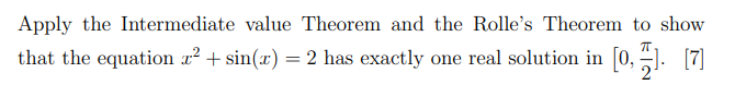 Solved Apply the Intermediate value Theorem and the Rolle's | Chegg.com