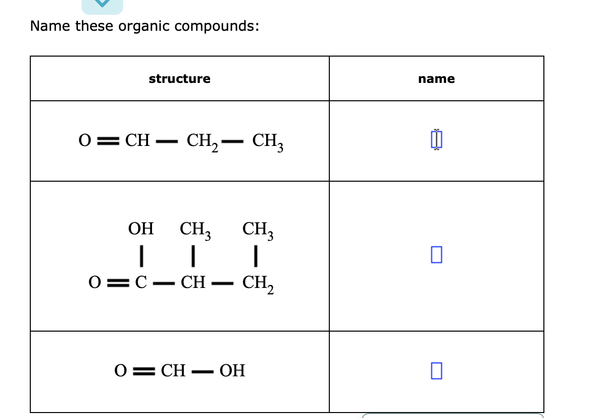 Solved Name these organic compounds: structure name O CH CH2 | Chegg.com