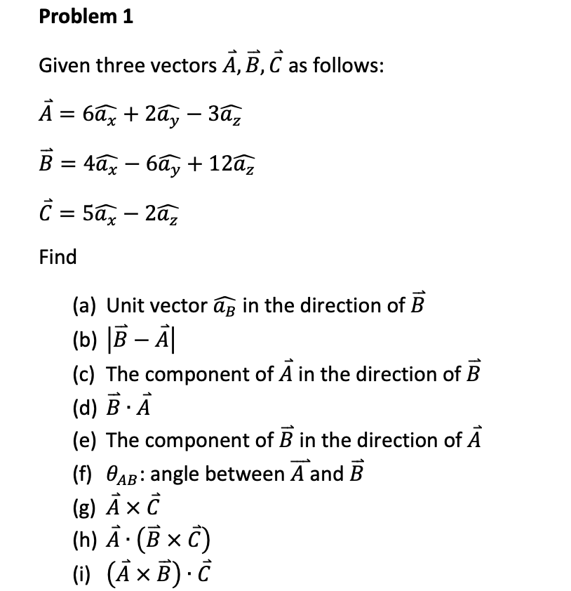 Solved Given three vectors A,B,C as follows: | Chegg.com