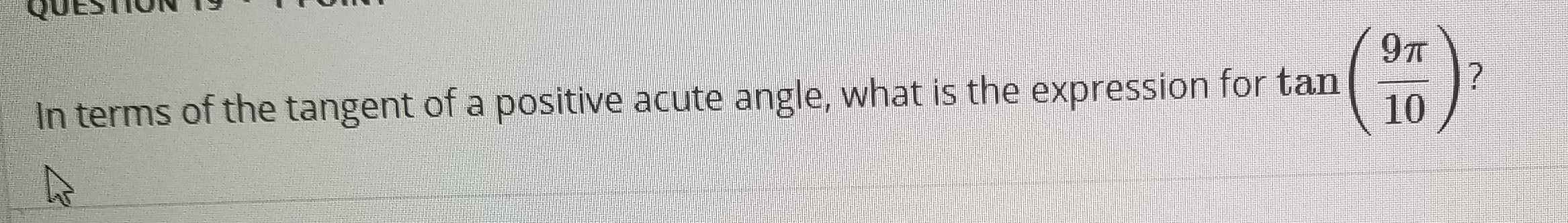 Solved IT ? In terms of the tangent of a positive acute | Chegg.com