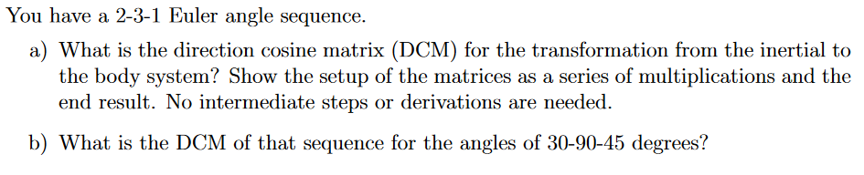 You have a 2-3-1 Euler angle sequence. a) What is the | Chegg.com