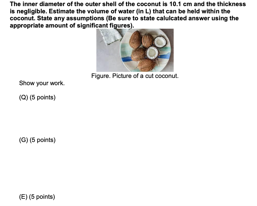 Solved The inner diameter of the outer shell of the coconut | Chegg.com