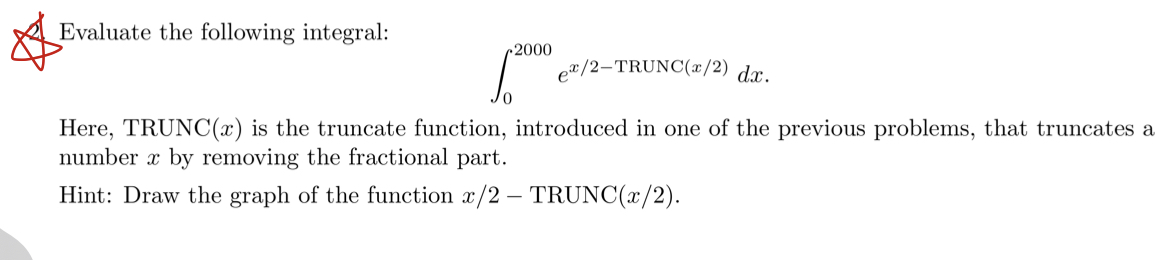 Solved Evaluate the following integral:Here, TRUNC(x) is the | Chegg.com