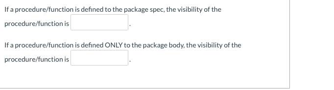 Solved If a procedure/function is defined to the package | Chegg.com