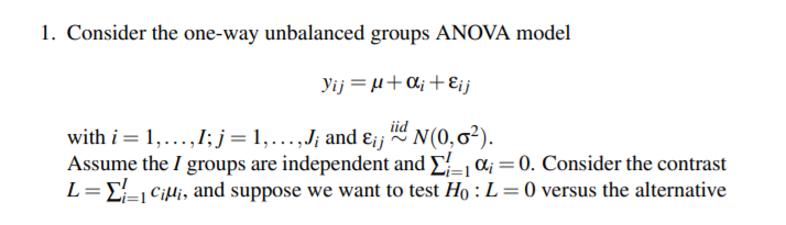 Solved 1. Consider the one-way unbalanced groups ANOVA model | Chegg.com