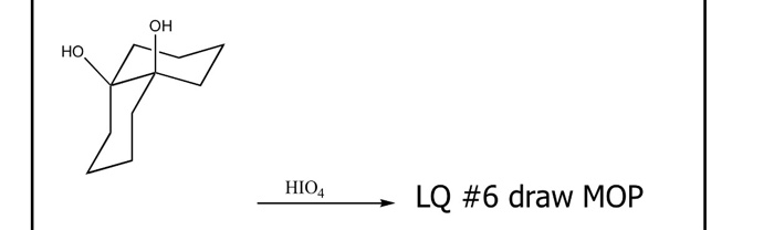 Solved HO OH HIO LQ #6 draw MOP | Chegg.com
