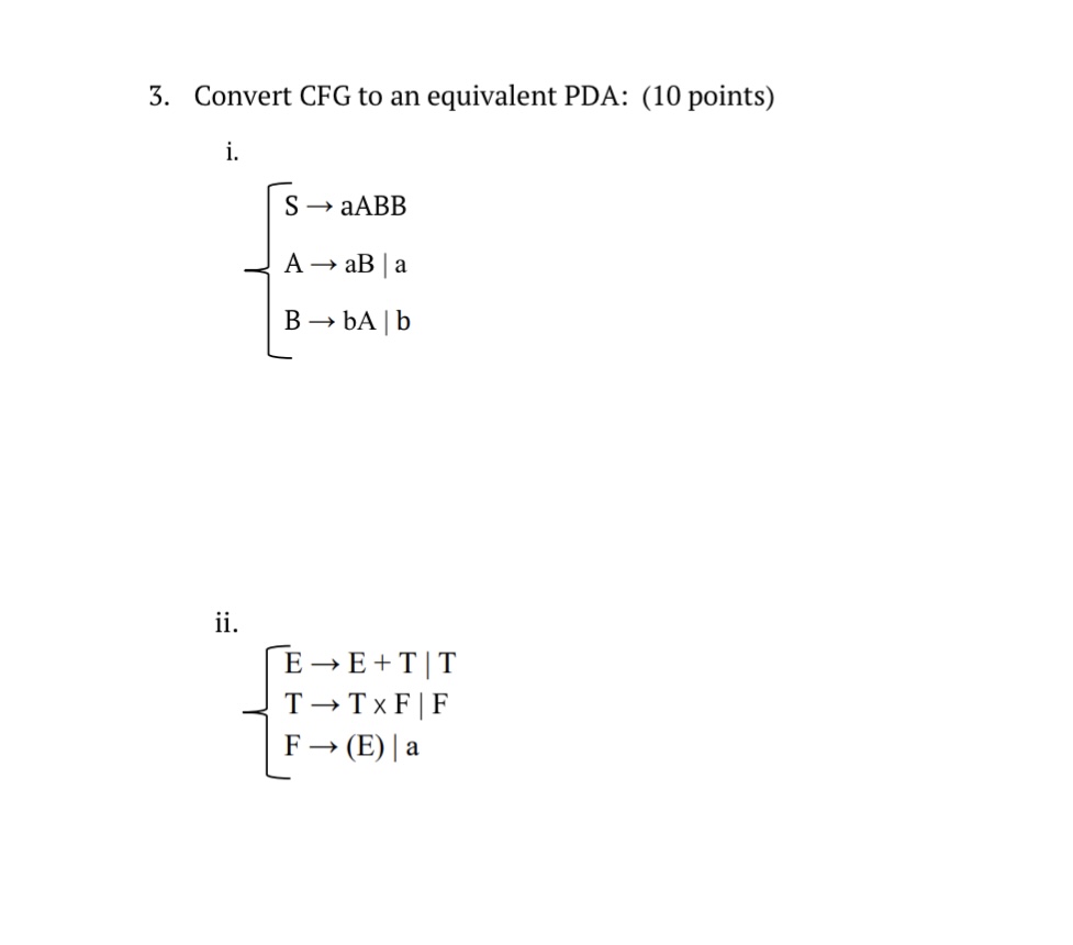 Solved 3. Convert CFG to an equivalent PDA : (10 points) i. | Chegg.com