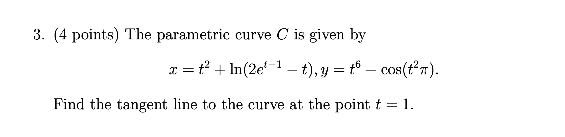 Solved 3. (4 points) The parametric curve C is given by | Chegg.com