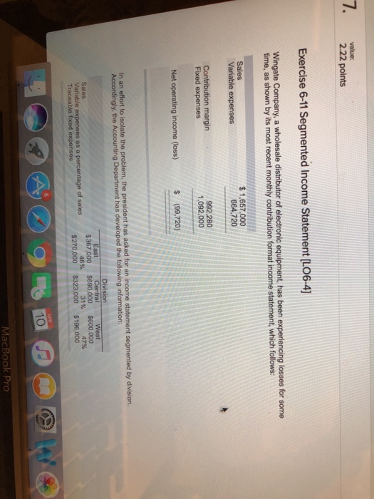 Solved 2.22 points Exercise 6-11 Segmented Income Statement | Chegg.com
