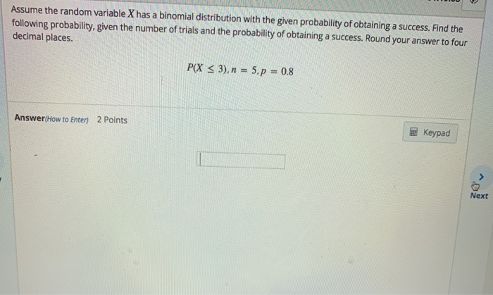 Solved Assume The Random Variable X Has A Binomial