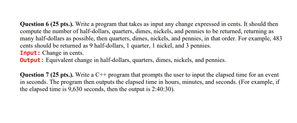Solved Question 6 (25 pts.). Write a program that takes as | Chegg.com