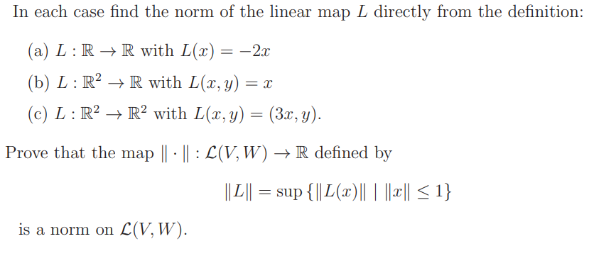 Solved In each case find the norm of the linear map L | Chegg.com