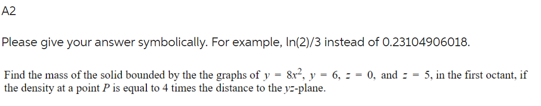 Solved A2 Please give your answer symbolically. For example, | Chegg.com