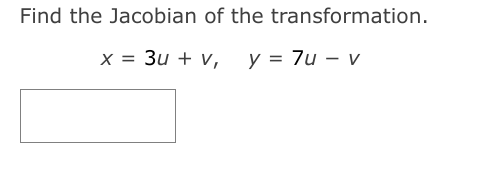 Solved Find the Jacobian of the transformation. | Chegg.com