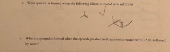 Solved b. what epoxide is formed when the following alkene | Chegg.com