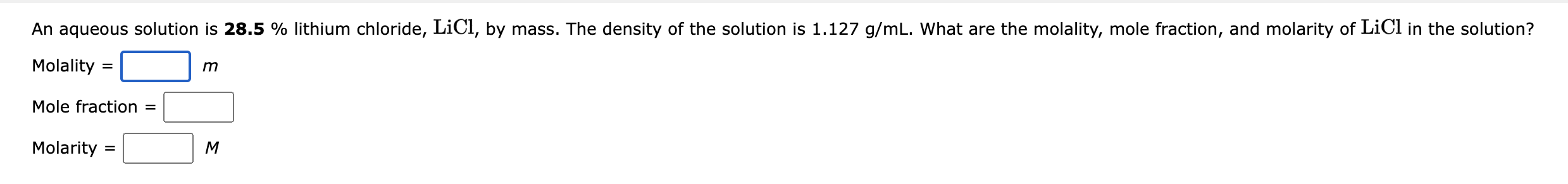 Solved An aqueous solution is 28.5% lithium chloride, LiCl, | Chegg.com