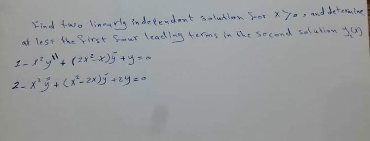 Solved Find two linearly independent solution for x Yo, and | Chegg.com