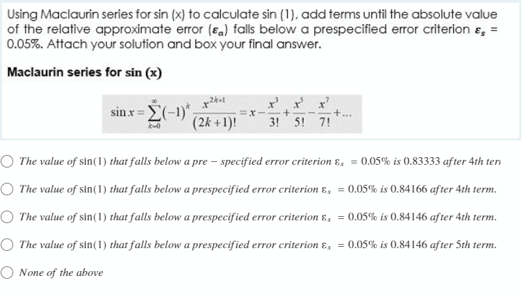 Solved Using Maclaurin series for sin(x) to calculate | Chegg.com
