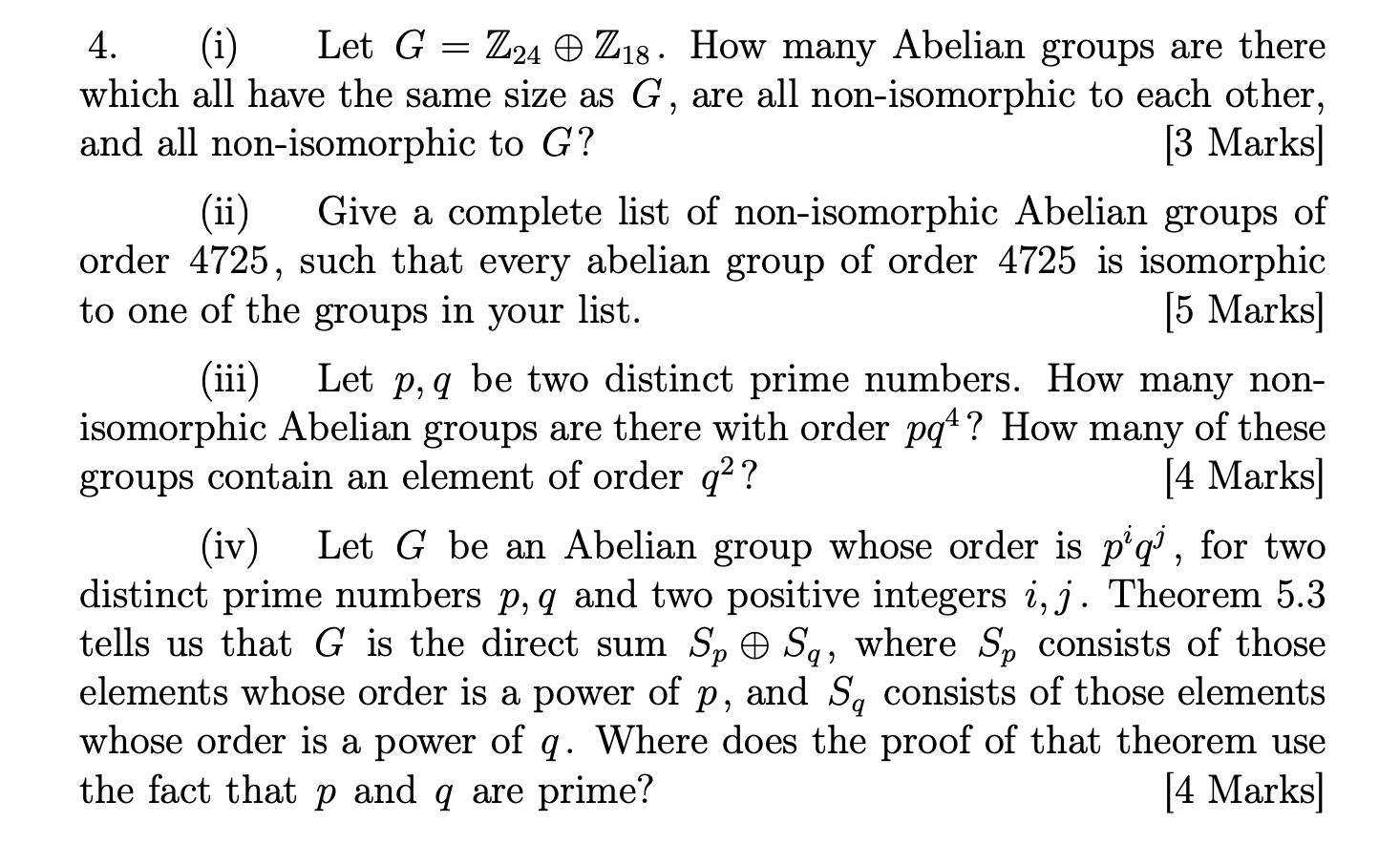 Solved = 4. (i) Let G = Z24 Z18. How many Abelian groups are | Chegg.com