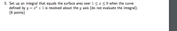 Solved 5. Set up an integral that equals the surface area | Chegg.com