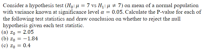 Solved Consider a hypothesis test (Ho: u = 7 vs H1:41 + 7) | Chegg.com