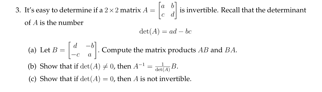 Solved is invertible. Recall that the determinant c d] ” 3. | Chegg.com