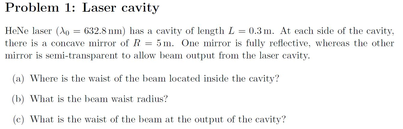 Solved Problem 1: Laser cavity HeNe laser (10 632.8 nm) has | Chegg.com