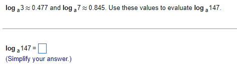 Solved loga3≈0.477 and loga7≈0.845. Use these values to | Chegg.com