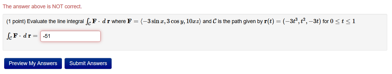 Solved Evaluate the integral F (dot) dr where F