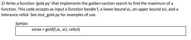 Solved 2) Write a function 'gold.py' that implements the | Chegg.com