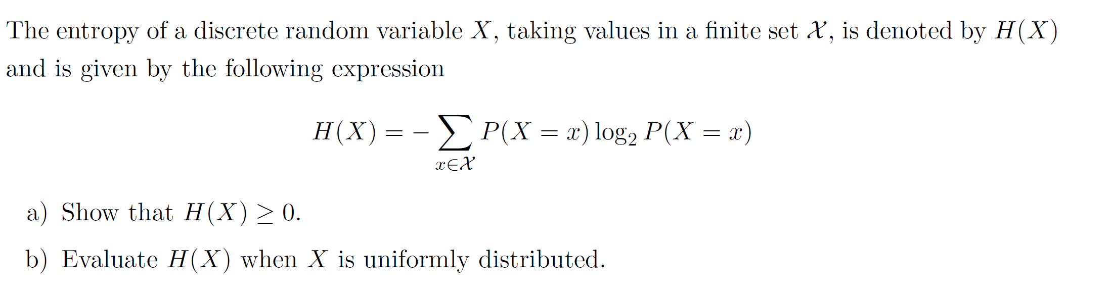 Solved The entropy of a discrete random variable X, taking | Chegg.com