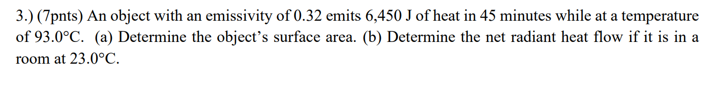 Solved 3.) (7pnts) An object with an emissivity of 0.32 | Chegg.com