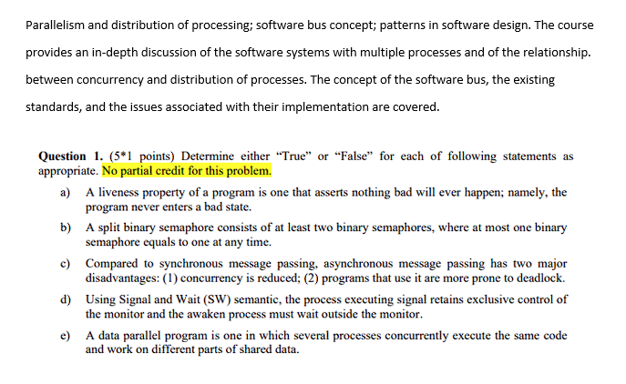 Solved Parallelism and distribution of processing; software | Chegg.com