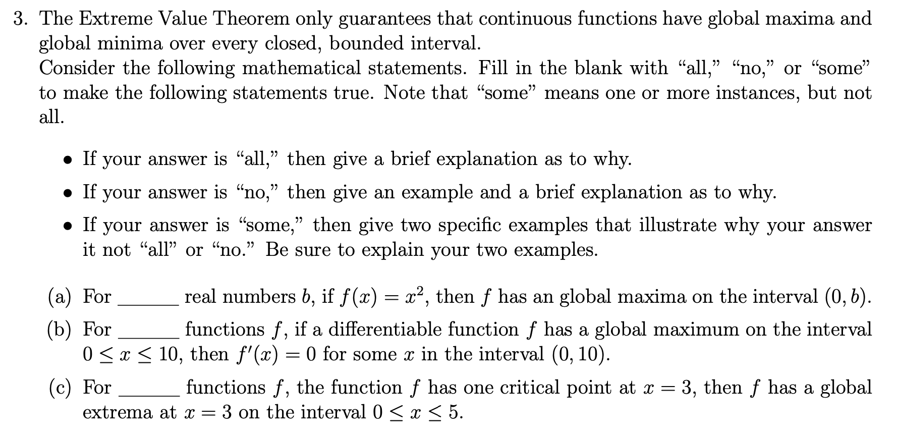 Solved 3. The Extreme Value Theorem only guarantees that | Chegg.com