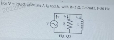 Solved For V=20∠0, calculate I,IR and IL with | Chegg.com