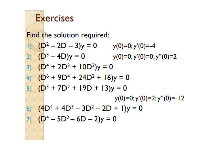 Solved Exercises Find the solution required: 1) (D2 – 2D – | Chegg.com