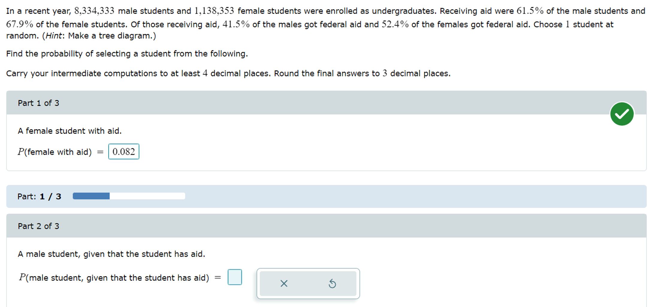 Solved In a recent year, 8,334,333 ﻿male students and | Chegg.com