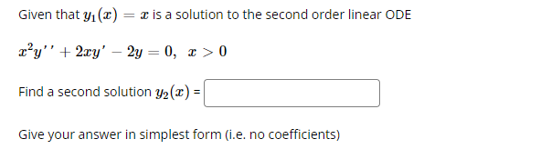 Solved Given that y1(x)=x is a solution to the second order | Chegg.com
