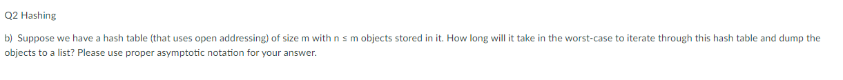 Solved b) Suppose we have a hash table (that uses open | Chegg.com