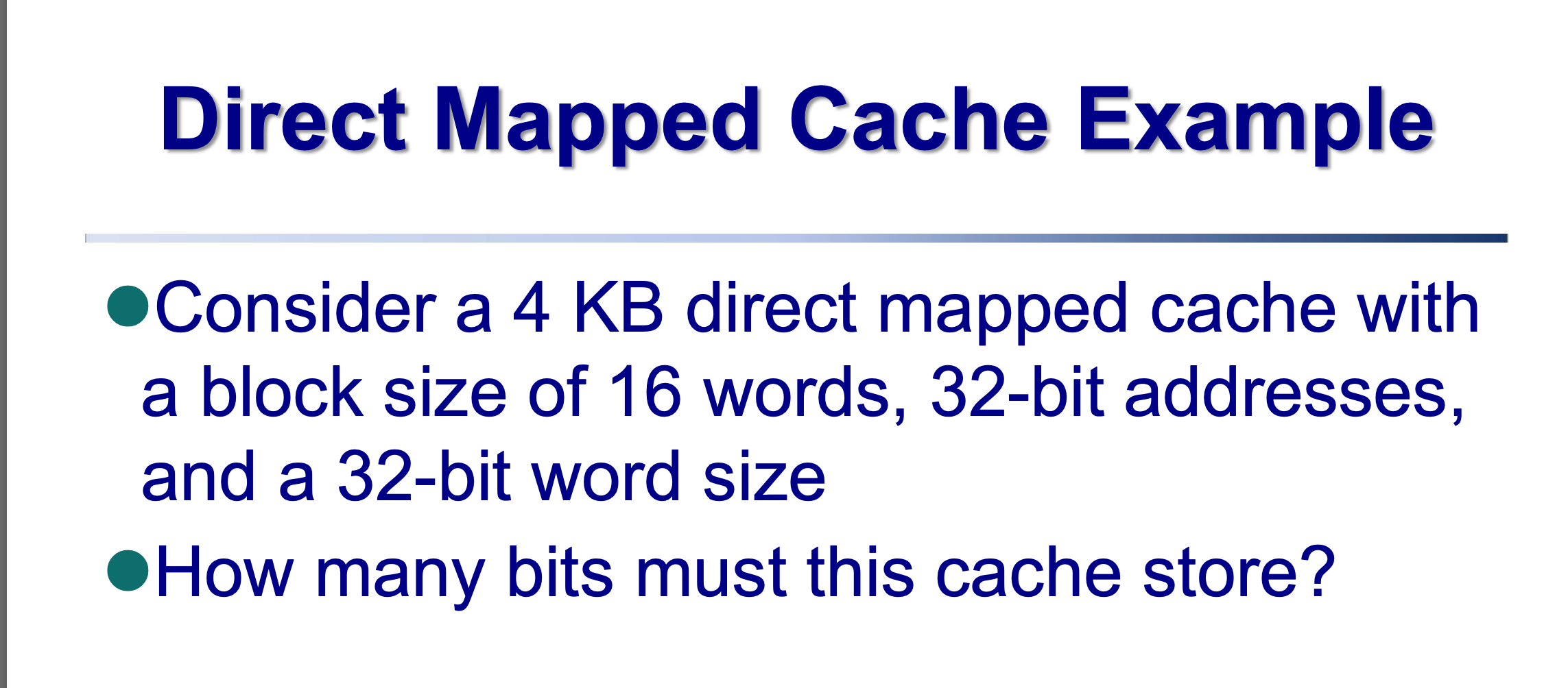 Solved Direct Mapped Cache Example •Consider a 4 KB direct | Chegg.com