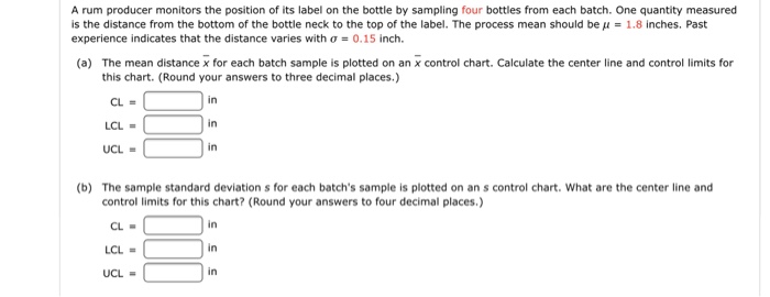 Solved A rum producer monitors the position of its label on | Chegg.com