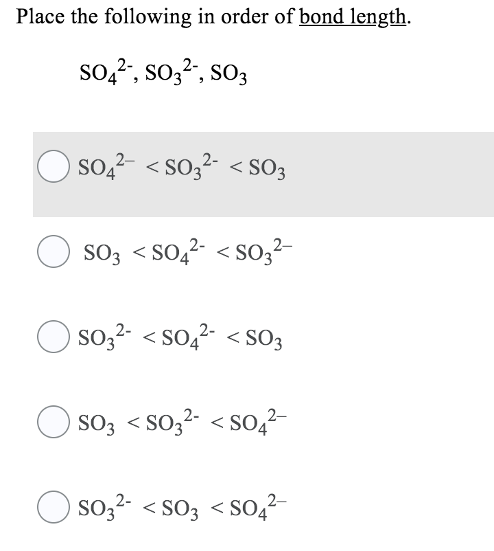 Solved Place the following in order of bond length. SO42-, | Chegg.com