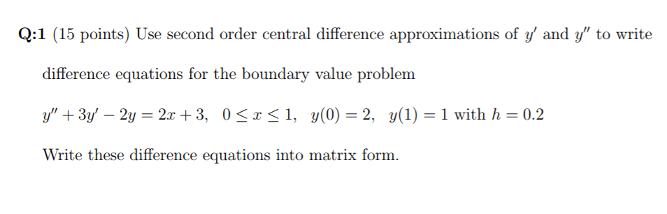 Solved Q:1 (15 points) Use second order central difference | Chegg.com