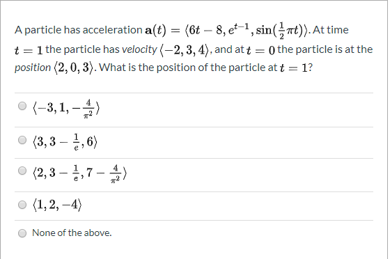 Solved A particle has acceleration a(t) = (6t - 8,et-1, | Chegg.com