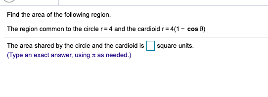 Solved Find the area of the following region The region | Chegg.com