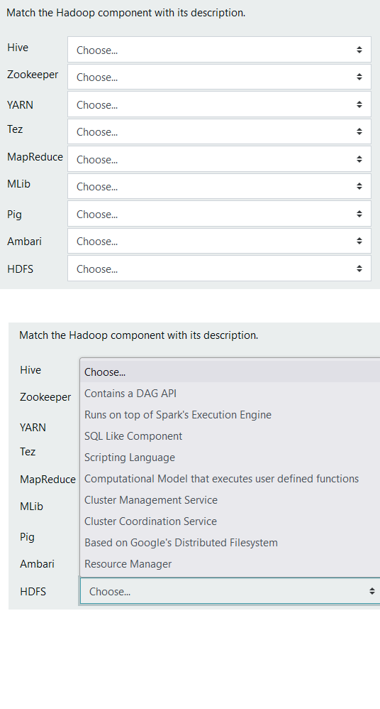 Solved Match the Hadoop component with its description. | Chegg.com