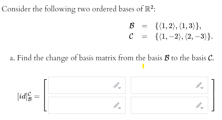 Solved Consider the following two ordered bases of R2 : | Chegg.com