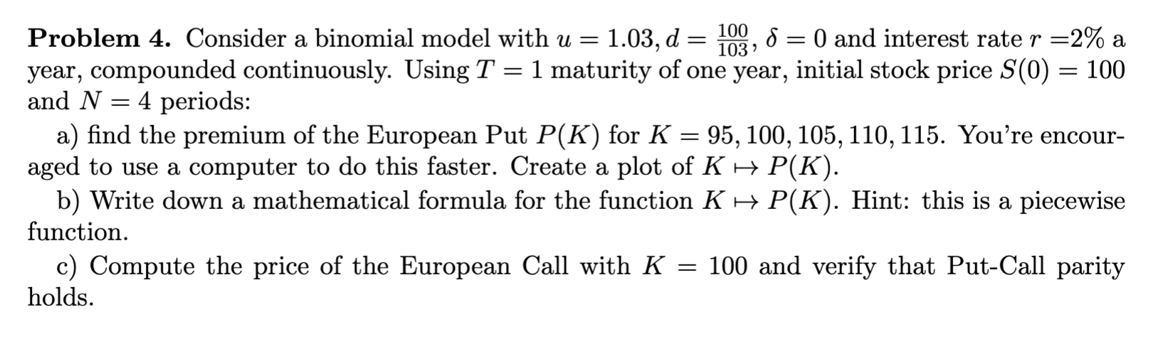 Solved Problem 4. Consider a binomial model with | Chegg.com